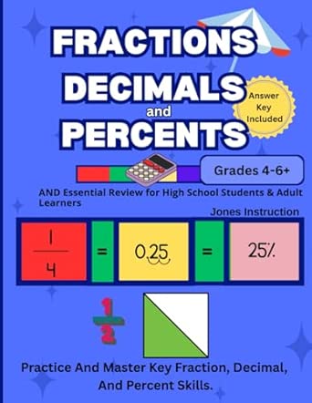 Fractions, Decimals, and Percents: A Comprehensive Math Workbook ...