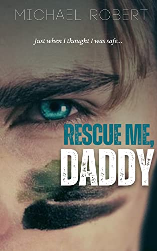 Amazon.com: Rescue Me, Daddy eBook : Robert, Michael: Kindle Store