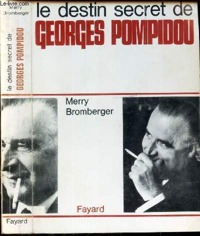 le destin secret de georges pompidou : Bromberger Merry: Amazon.fr