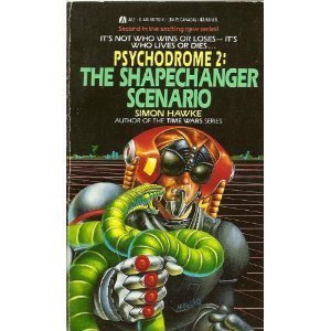 Psychodrome 2 The Shapechanger Scenario: Hawke, Simon: 9780441687923: Amazon.com: Books