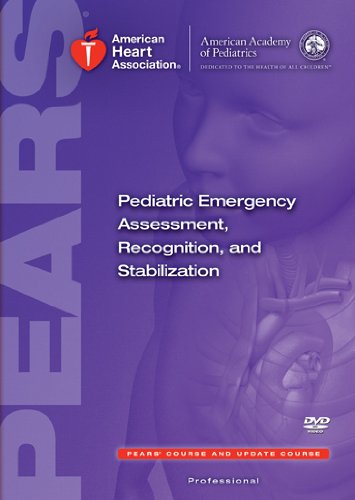 Pears DVD Set: Pediatric Emergency Assessment, Recognition and ...