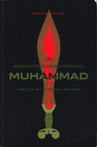 Die Wiederentdeckung des Propheten Muhammad: Eine Kritik am ...