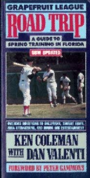 Grapefruit League Road Trip: Revised Edition: Coleman, Ken, Valenti ...