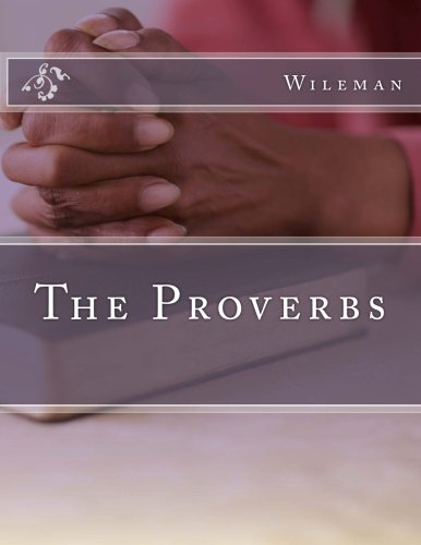 The Proverbs (Books of the Bible): Wileman: 9781482792232: Amazon.com ...
