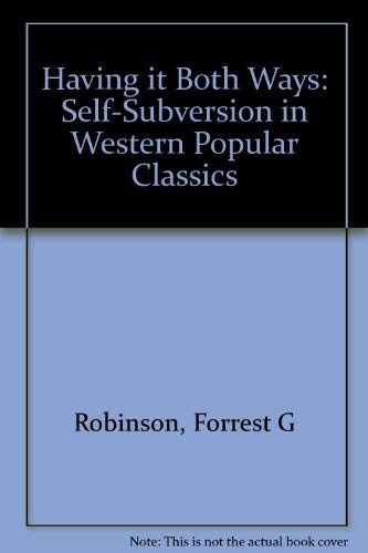 Having It Both Ways: Self-Subversion in Western Popular Classics ...