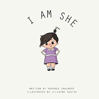 I am She- Illustrated Children's Book - Kindle edition by Chalmers ...
