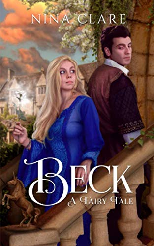 Beck: a fairy tale: Clare, Nina: 9781520105895: Amazon.com: Books
