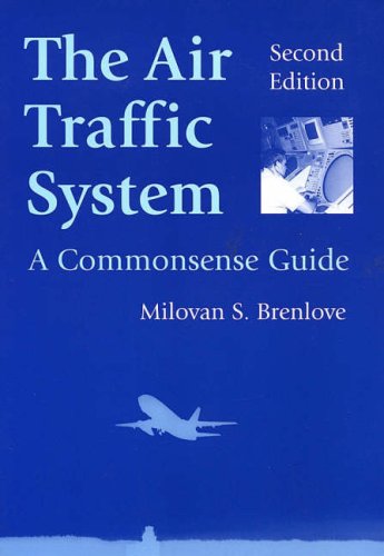 The Air Traffic System: A Commonsense Guide : Brenlove, Milovan: Amazon ...