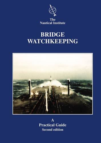 Bridge Watchkeeping: A Practical Guide for Junior Officers: Nautical ...