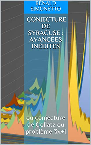 Amazon.com: La Conjecture de Syracuse : avancées inédites: ou ...