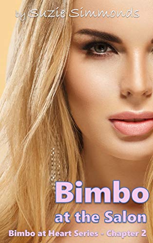Bimbo At The Salon (Bimbo At Heart Book 2) - Kindle edition by Simmonds ...