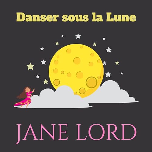 Danser Sous La Lune by Jane Lord on Prime Music