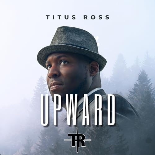 Play Upward by Titus Ross on Amazon Music
