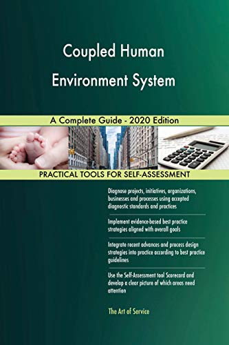 Coupled Human Environment System A Complete Guide - 2020 Edition eBook ...