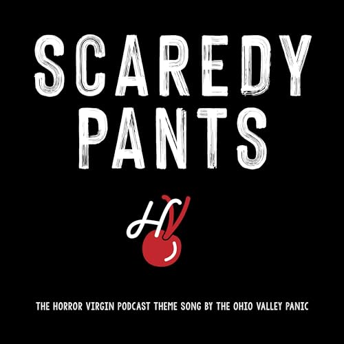 Play Scaredy Pants (Theme Song to the Horror Virgin Podcast) by The ...