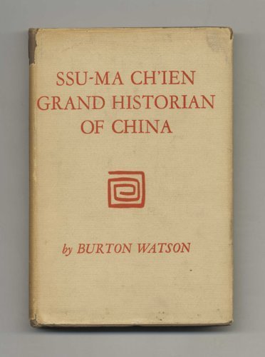 SSU-MA Ch'ien Grand Historian of China: Watson, Burton: 9780231021975 ...