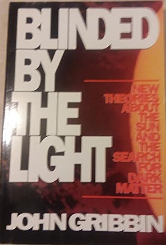Blinded By the Light: John Gribben: Amazon.com: Books