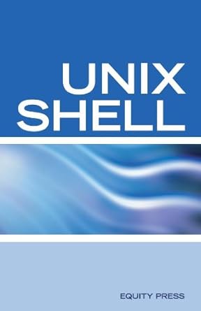 UNIX Shell Scripting Interview Questions, Answers, and Explanations ...