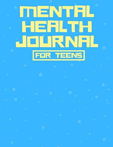 Independently Published Mental Health Journal Planner for Teens ...
