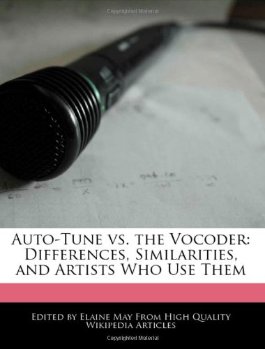 『Auto-Tune vs. the Vocoder: Differences, Similarities, and - 読書メーター