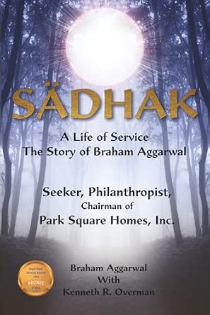SADHAK: The Journey of Braham Aggarwal: Aggarwal, Braham, Overman ...