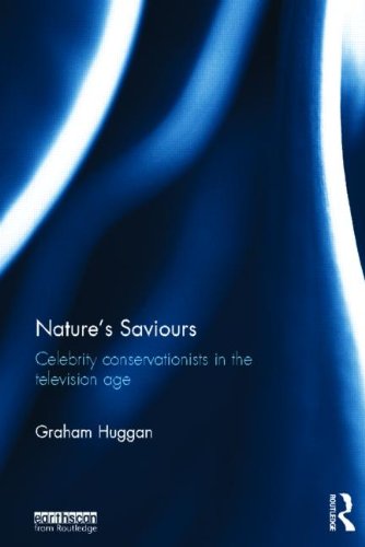 Amazon.com: Nature's Saviours: Celebrity Conservationists in the ...