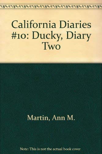 California Diaries #10: Ducky, Diary Two: Martin, Ann M.: 9780439123624 ...