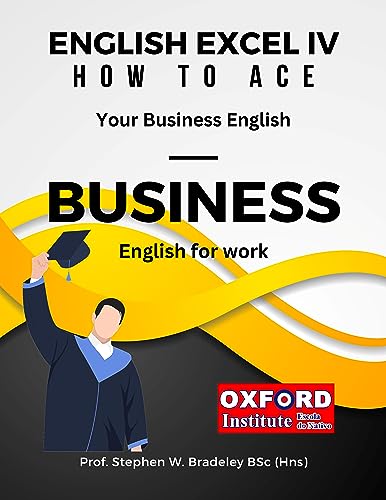 Amazon.com: English Excel IV: How to Ace Your BUSINESS Level English ...