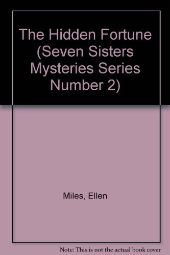 The Hidden Fortune (Seven Sisters Mysteries Series Number 2) : Miles ...