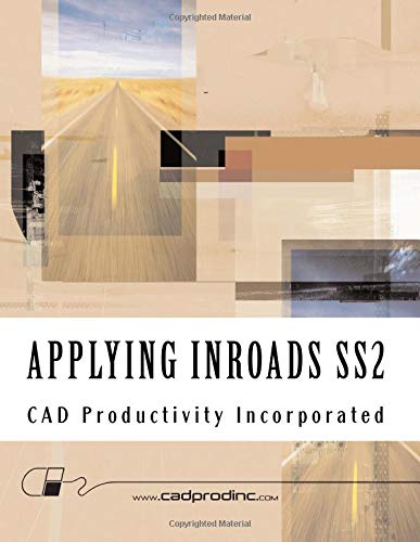 Applying InRoads SS2: CAD Productivity Incorporated: Nugent, Mr. Samuel ...