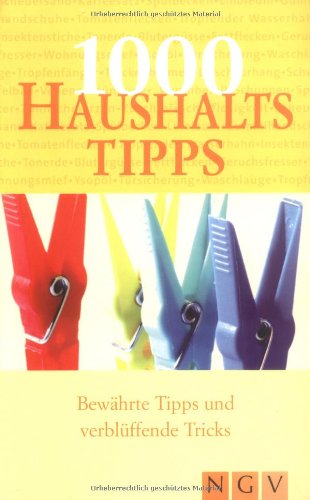 1000 Haushaltstipps: Bewährte Tipps und verblüffende Tricks : Amazon.de ...