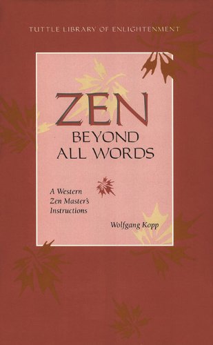 Zen Beyond All Words: A Western Zen Master's Instructions (Tuttle ...