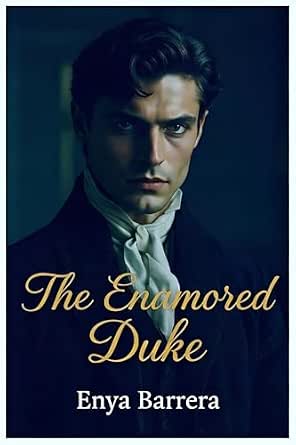 The Enamored Duke eBook : Barrera, Enya: Amazon.co.uk: Kindle Store