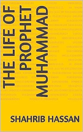The Life Of Prophet Muhammad (Sirat Book 1) - Kindle edition by Hassan ...