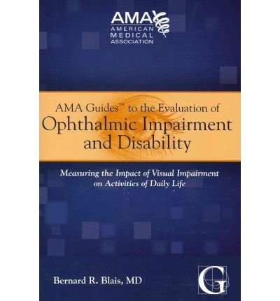 Amazon.co.jp: AMA Guides to the Evaluation of Ophthalmic Impairment and ...