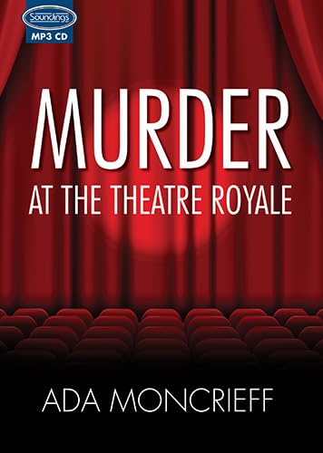 Murder At The Theatre Royale: Amazon.co.uk: Moncrieff, Ada, Walker ...