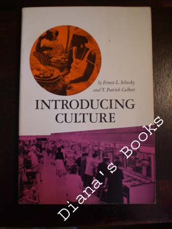 Introducing Culture: Ernest L. Schusky, T. Patrick Culbert, David M ...