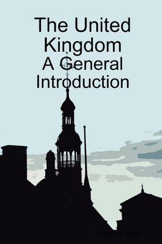 The United Kingdom: A General Introduction: Seth, Godfrey ...