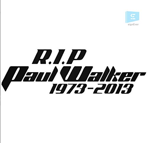 SIGN EVER Rip Paul Walker 1973-2013 Stickers for Car Sides Window ...