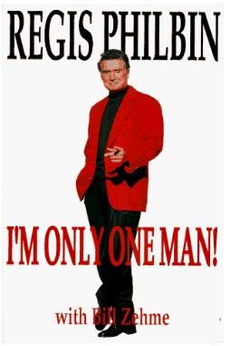IM ONLY ONE MAN: Regis Philbin: Amazon.com: Books