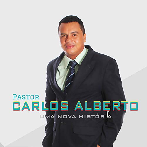 Amazon Music - Pastor Carlos AlbertoのUma Nova História - Amazon.co.jp