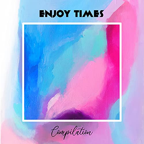 Amazon.com: Enjoy Times Compilation : Various artists: Digital Music