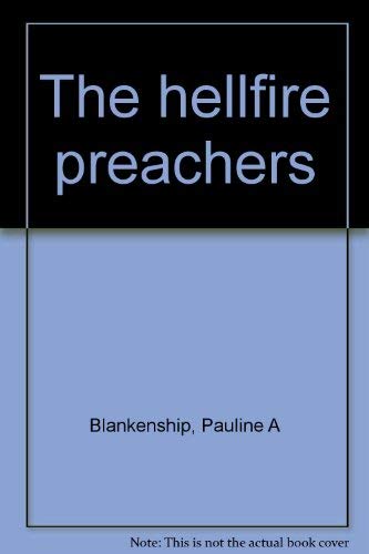 The hellfire preachers: Blankenship, Pauline A: 9781877729065: Amazon ...