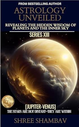 ASTROLOGY UNVEILED: Revealing the Hidden Wisdom of Planets and the ...