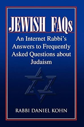 Jewish FAQs: An Internet Rabbi's Answers to Frequently Asked Questions ...