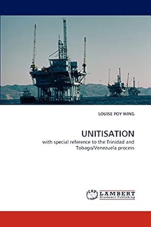 UNITISATION: with special reference to the Trinidad and Tobago ...