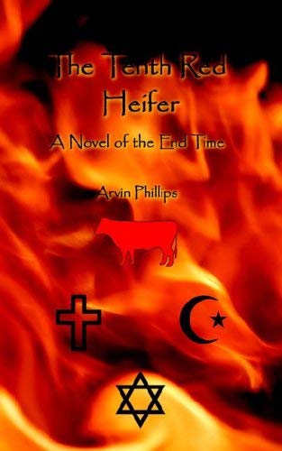 The Tenth Red Heifer: Phillips, Arvin: 9781420845037: Amazon.com: Books