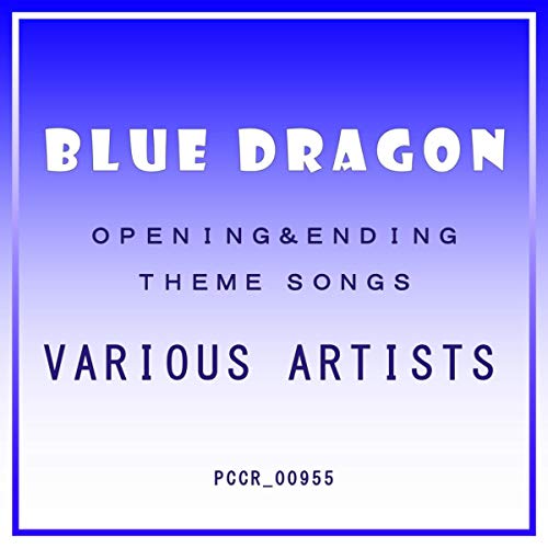 Amazon MusicでVARIOUS ARTISTSのBLUE DRAGON OPENING&ENDING THEME SONGSを再生する