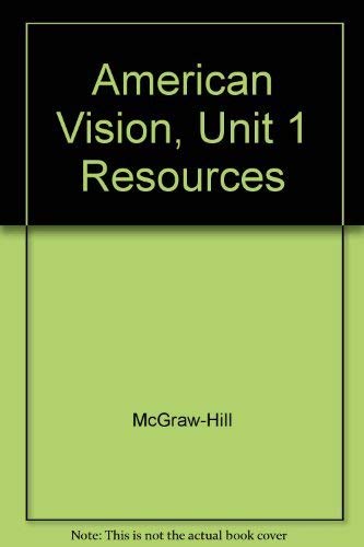 American Vision, Unit 1 Resources: McGraw-Hill Education: 9780078280740 ...