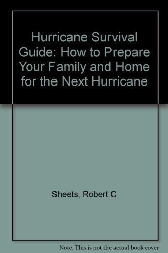 Hurricane Survival Guide: How to Prepare Your Family and Home for the ...
